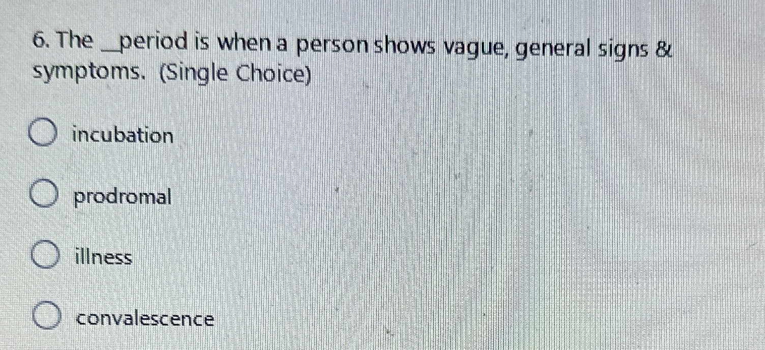 Solved The period is when a person shows vague, general | Chegg.com