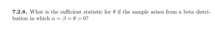 Solved 7.2.8. What is the sufficient statistic for θ if the | Chegg.com