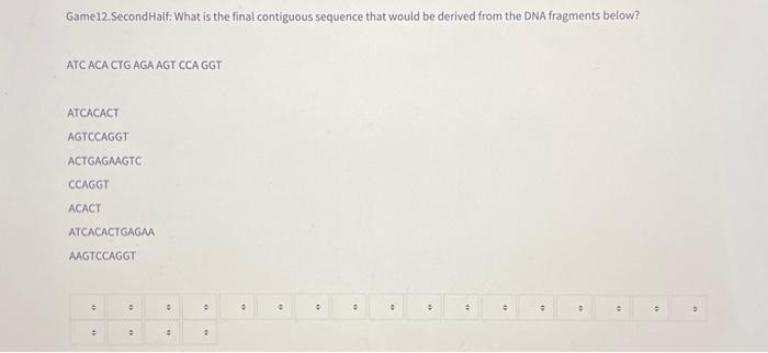 Solved Game12. SecondHalf: What is the final contiguous | Chegg.com