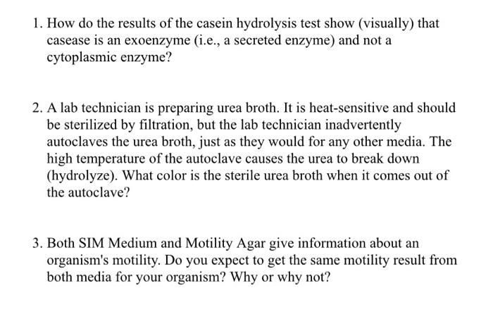 Solved 1. How do the results of the casein hydrolysis test | Chegg.com