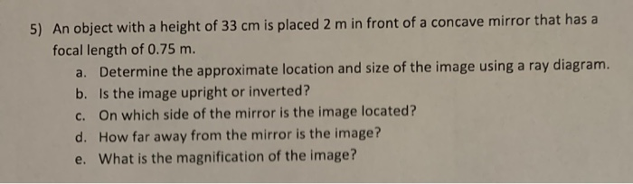 Solved 5) An object with a height of 33 cm is placed 2 m in | Chegg.com