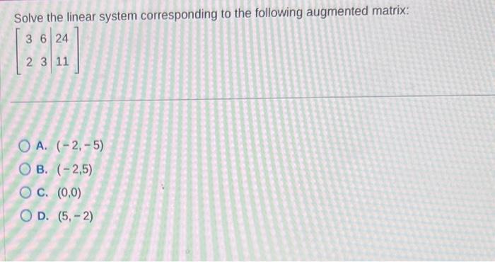 Solved Solve the linear system corresponding to the | Chegg.com