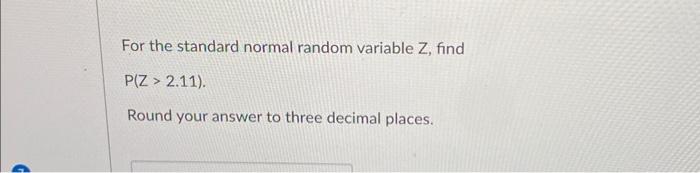 Solved For the standard normal random variable Z, find | Chegg.com