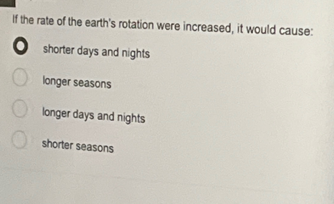 Solved If the rate of the earth's rotation were increased, | Chegg.com