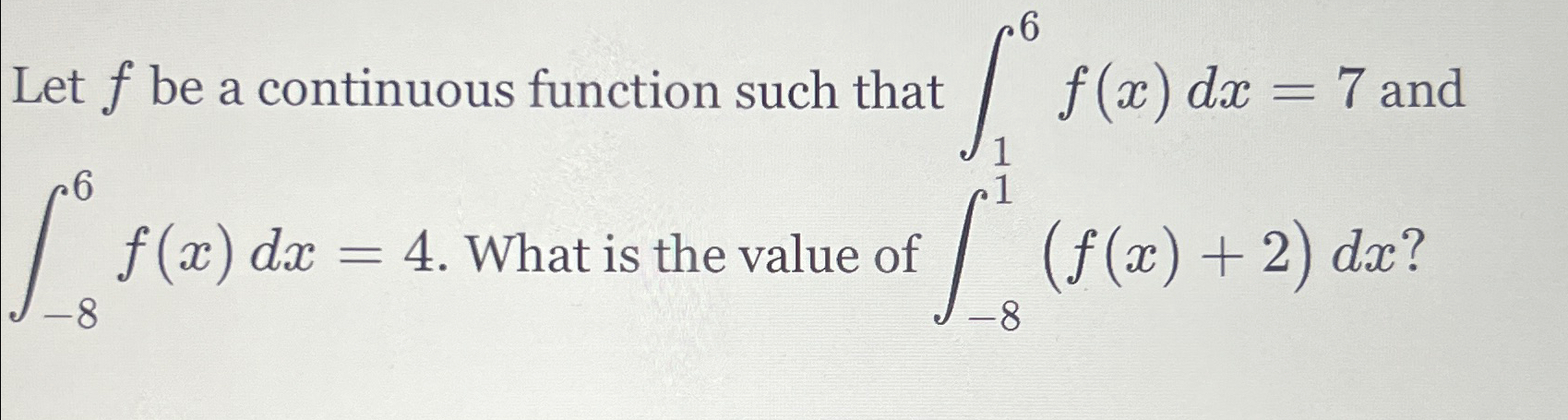 Solved Let f ﻿be a continuous function such that ∫16f(x)dx=7 | Chegg.com
