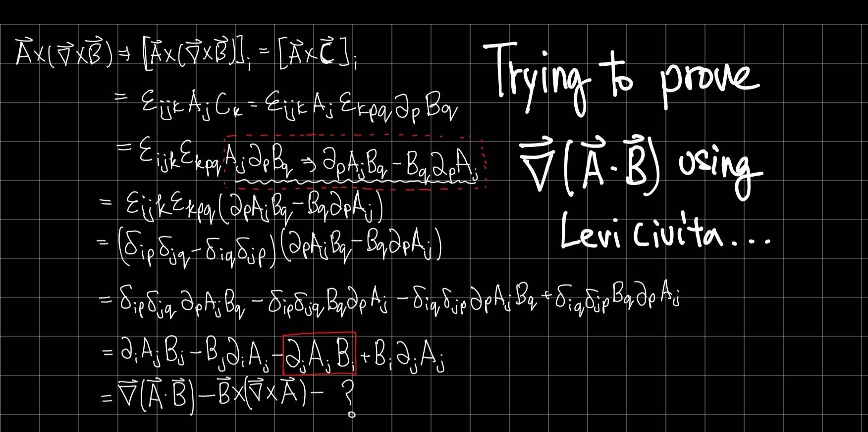 Solved Hello, I want to prove del(A•B) using Levi-Civita but | Chegg.com