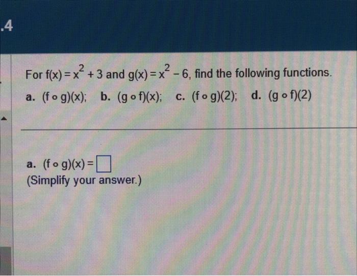 Solved For f(x)=x2+3 and g(x)=x2−6, find the following | Chegg.com