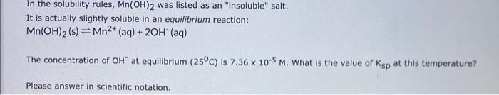 Solved In the solubility rules, Mn(OH)2 was listed as an | Chegg.com