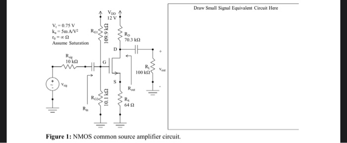Solved 1. Given the NMOS common source amplifier circuit in | Chegg.com