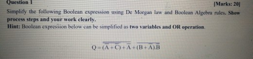 Solved Question 1 (Marks: 201 Simplify the following Boolean | Chegg.com