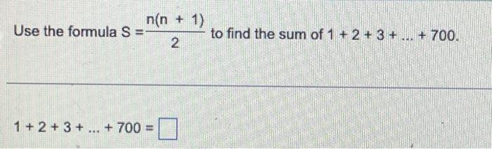 Solved Use the formula S=2n(n+1) to find the sum of | Chegg.com