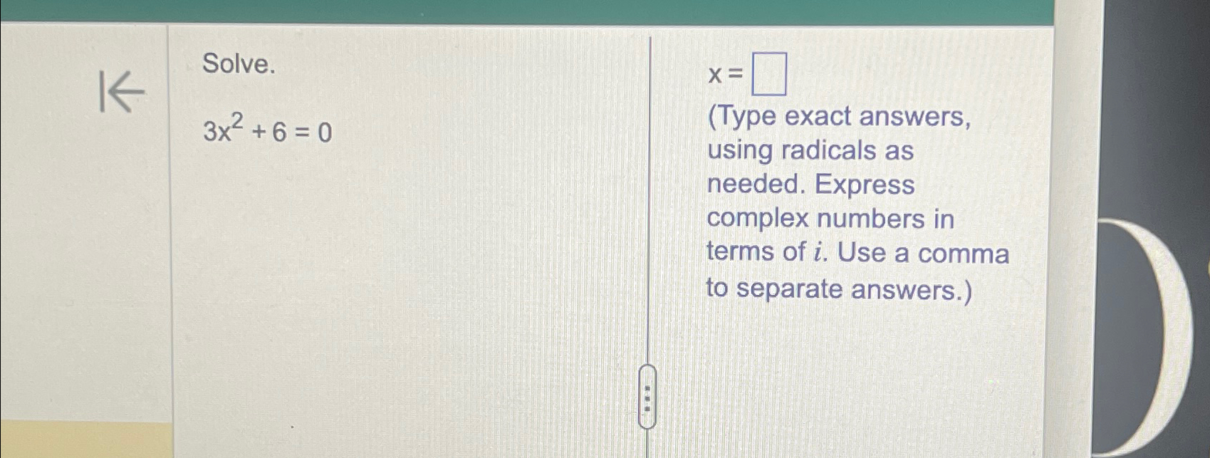 Solved Solve.x=3x2+6=0(Type exact answers, using radicals as | Chegg.com