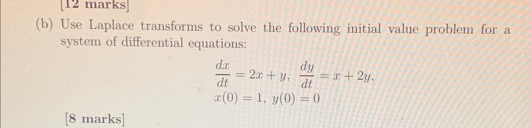Solved (b) ﻿Use Laplace transforms to solve the following | Chegg.com