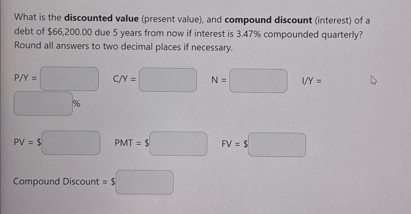 Solved What is the discounted value (present value), ﻿and | Chegg.com