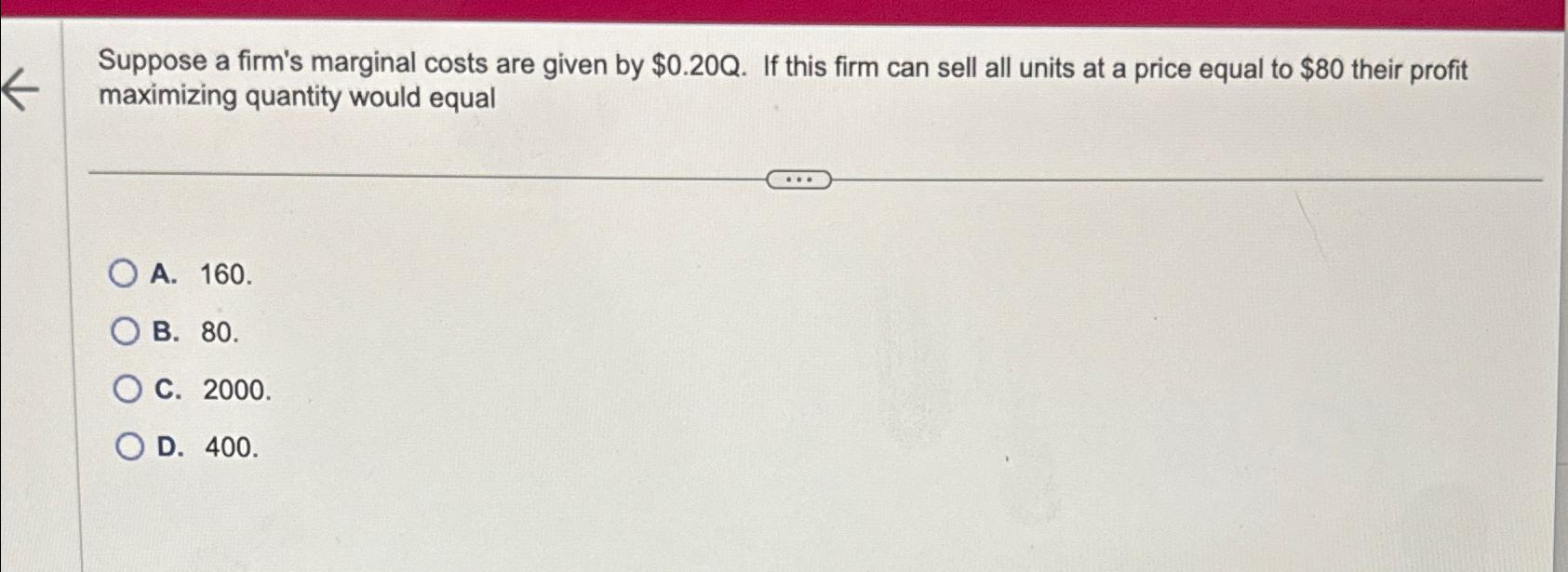 Solved Suppose a firm's marginal costs are given by $0.20 | Chegg.com