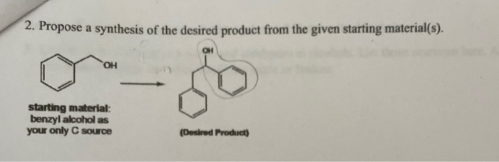 Solved 2. Propose a synthesis of the desired product from | Chegg.com