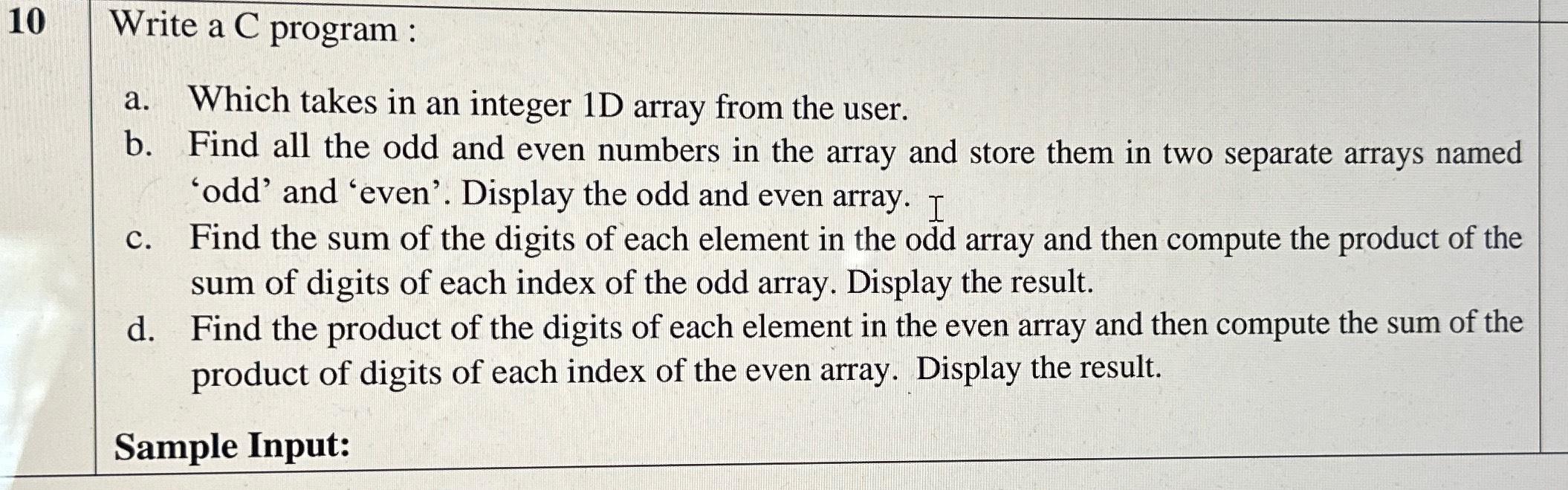 Solved 10 ﻿Write a C program :a. ﻿Which takes in an integer | Chegg.com