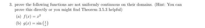 Solved 3. prove the following functions are not uniformly | Chegg.com
