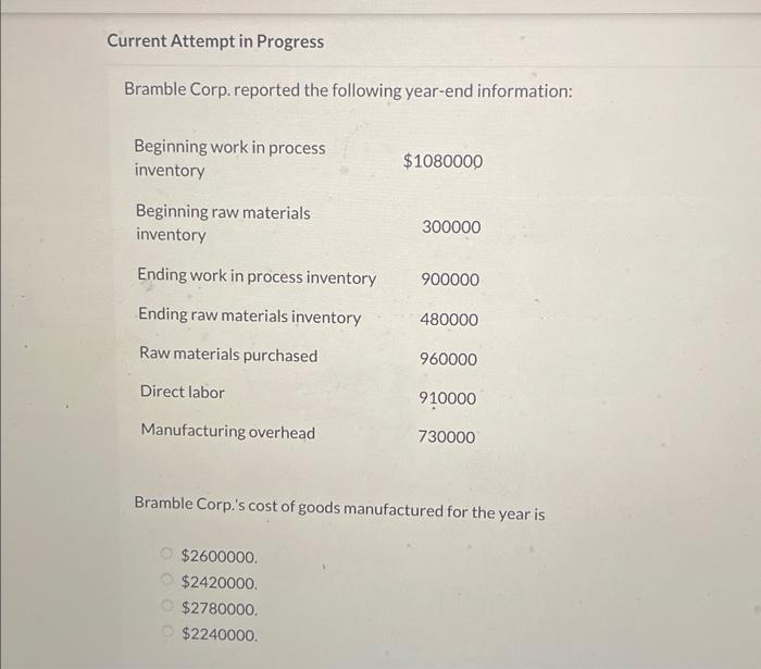 Solved Current Attempt in Progress Bramble Corp. reported | Chegg.com
