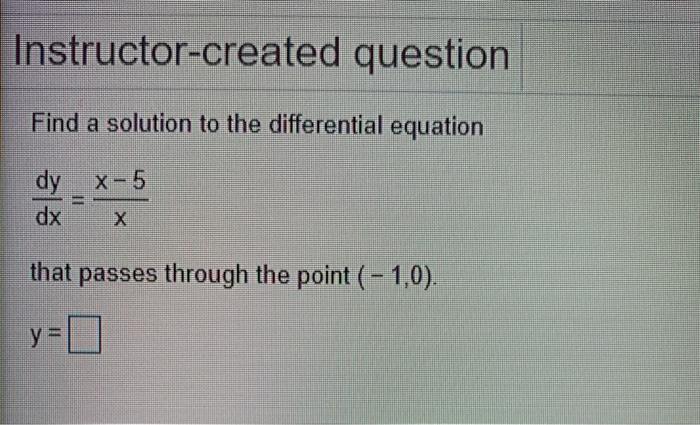 Solved Instructor-created question Find a solution to the | Chegg.com