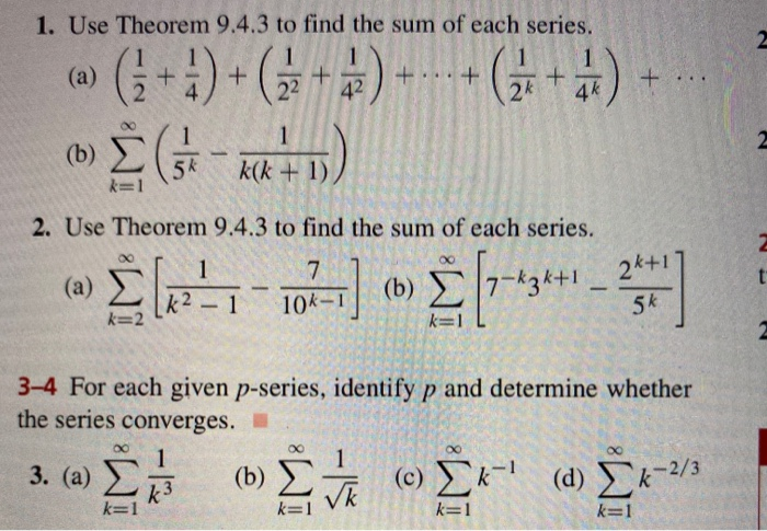 Solved 1. Use Theorem 9.4.3 to find the sum of each series. | Chegg.com