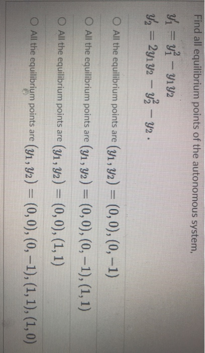 Solved Find all equilibrium points of the autonomous system, | Chegg.com