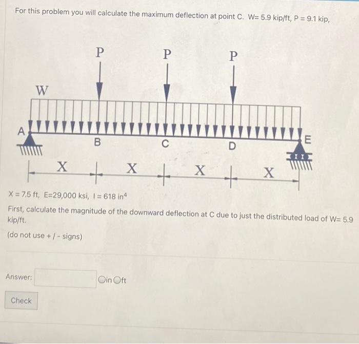 [Solved]: For this problem you will calculate the deflectio