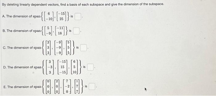 Solved By deleting linearly dependent vectors, find a basis | Chegg.com