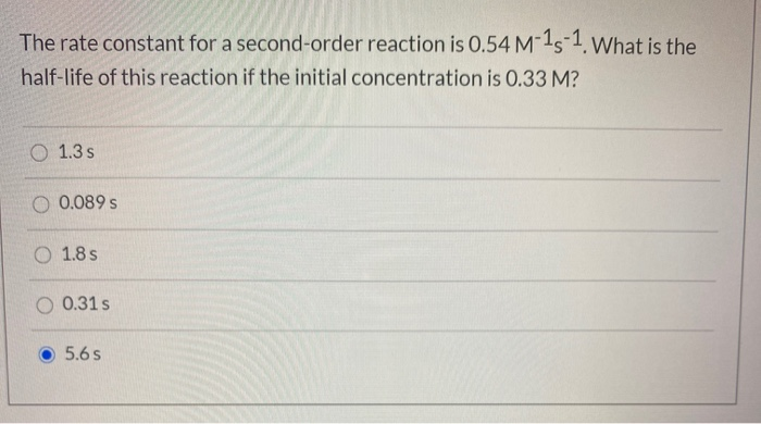 Solved The rate constant for a second-order reaction is 0.54 | Chegg.com