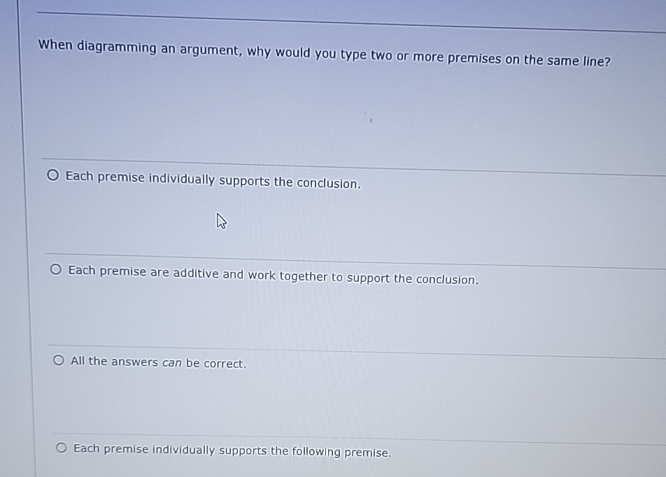 Solved When diagramming an argument, why would you type two | Chegg.com