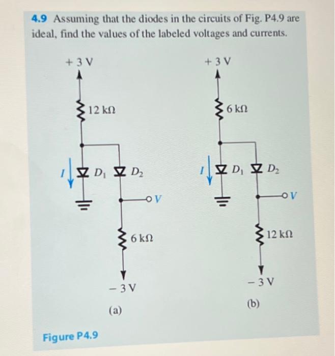 Solved 4.9 Assuming that the diodes in the circuits of Fig. | Chegg.com