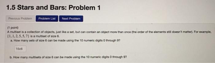 Solved 1.5 Stars and Bars: Problem 1 Previous Problem | Chegg.com