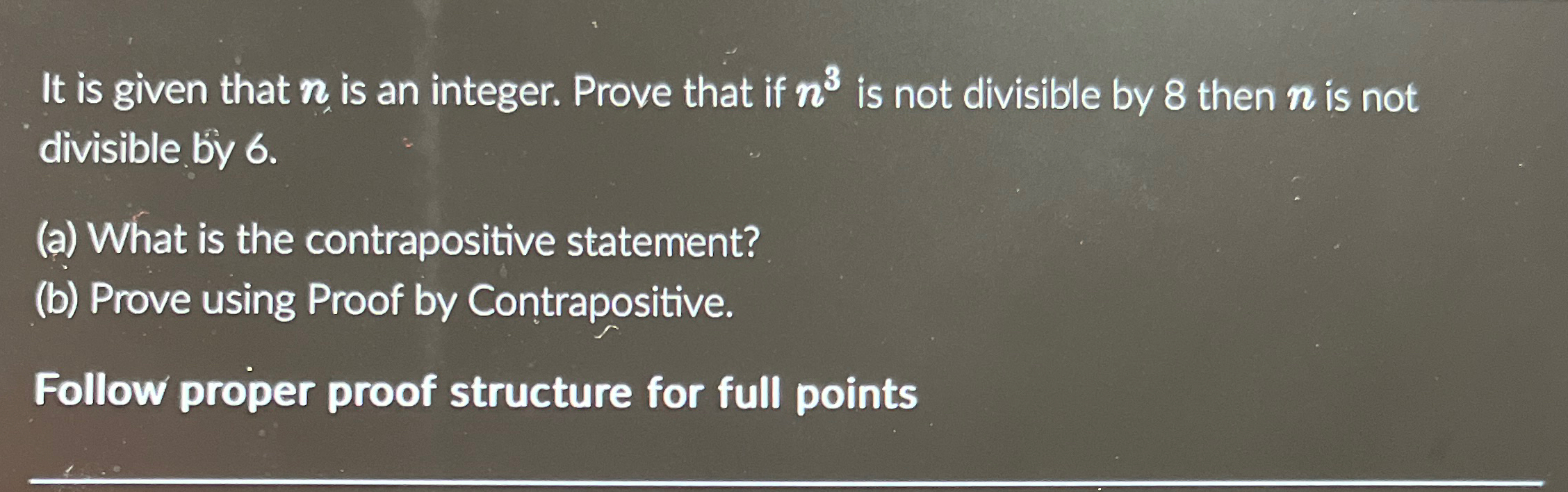 Solved It is given that n ﻿is an integer. Prove that if n3 | Chegg.com
