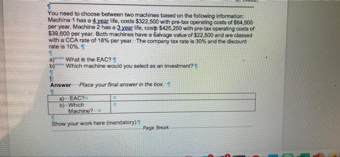 Solved You need to choose between two machines based on the | Chegg.com
