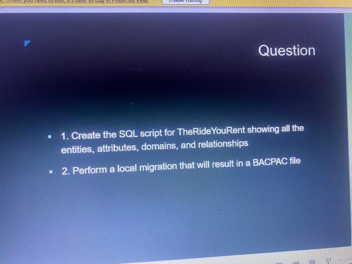 Solved 1. Create the SQL script for TheRideYouRent showing | Chegg.com Solved 1. Create the SQL script for TheRideYouRent showing | Chegg.com