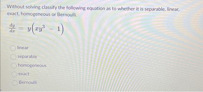 Solved Without solving classify the following equation as to | Chegg.com