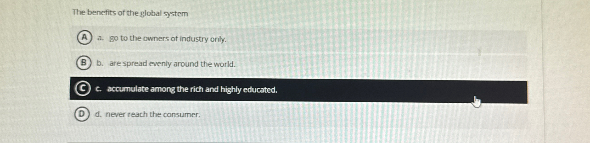 Solved The benefits of the global systema. ﻿go to the owners | Chegg.com