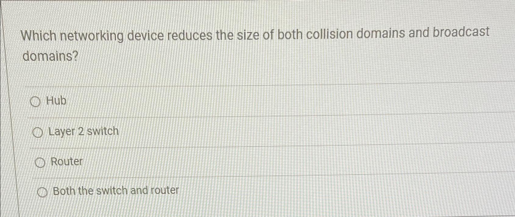 Solved Which networking device reduces the size of both | Chegg.com