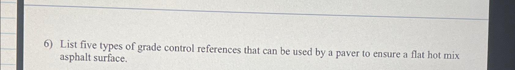Solved List five types of grade control references that can | Chegg.com