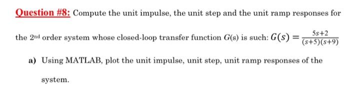 Solved Question \#8: Compute the unit impulse, the unit step | Chegg.com
