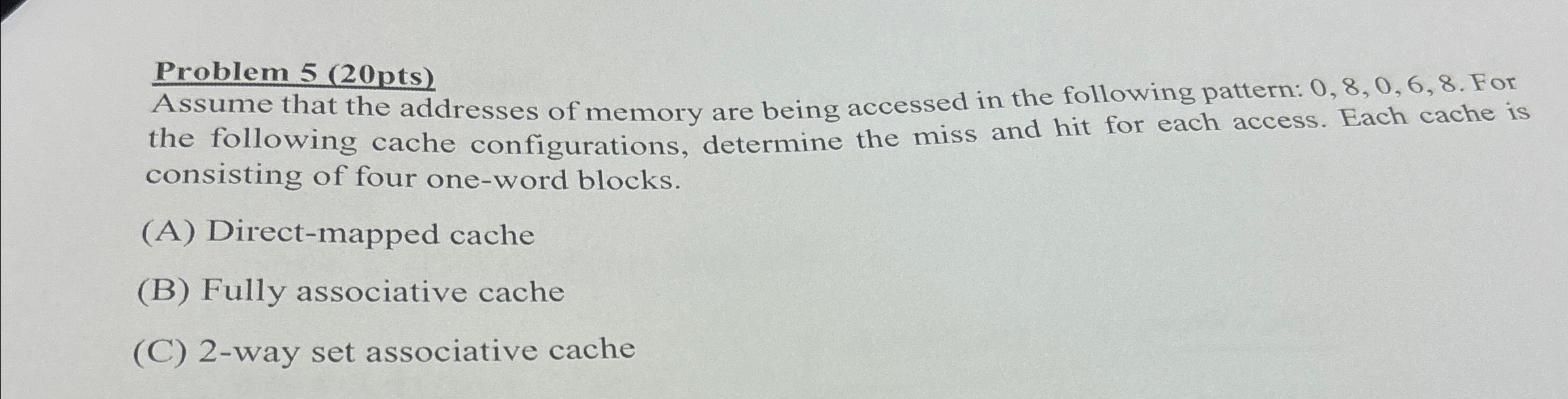 Solved Problem 5 (20pts)Assume that the addresses of memory | Chegg.com