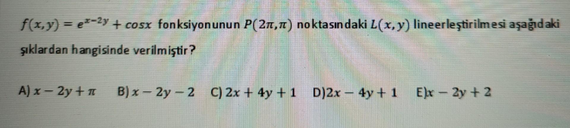 Solved f(x,y)=ex−2y+cosx fonksiyonunun P(2π,π) noktasındaki | Chegg.com