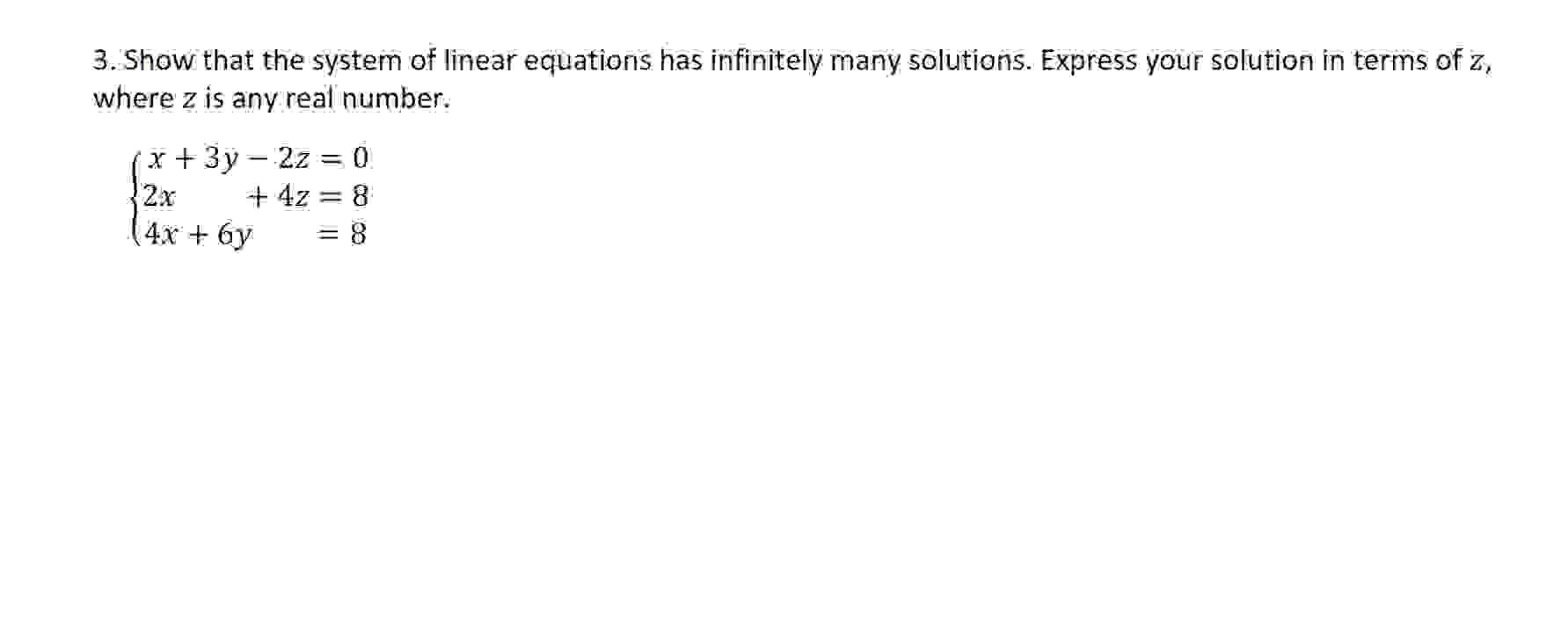 Solved Show that the system of linear equations has | Chegg.com