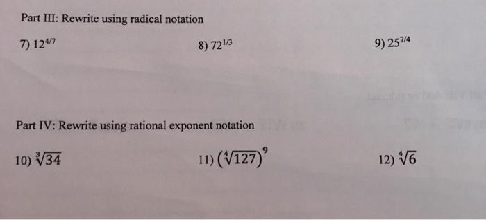 Solved Part III: Rewrite using radical notation 7) 1247 8) | Chegg.com