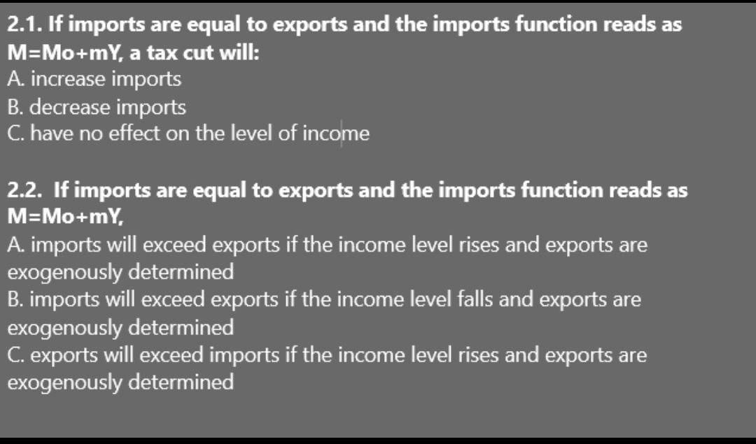 Solved 2.1. If imports are equal to exports and the imports | Chegg.com