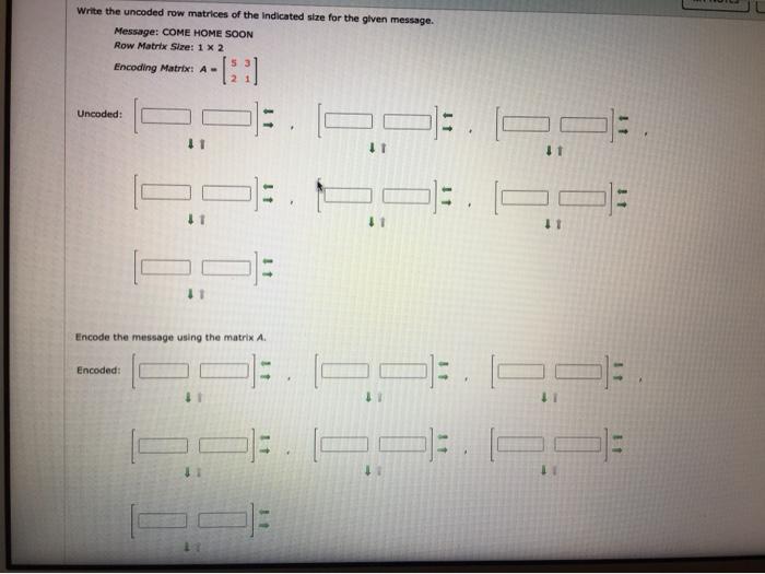 Solved Write the uncoded row matrices of the indicated size | Chegg.com