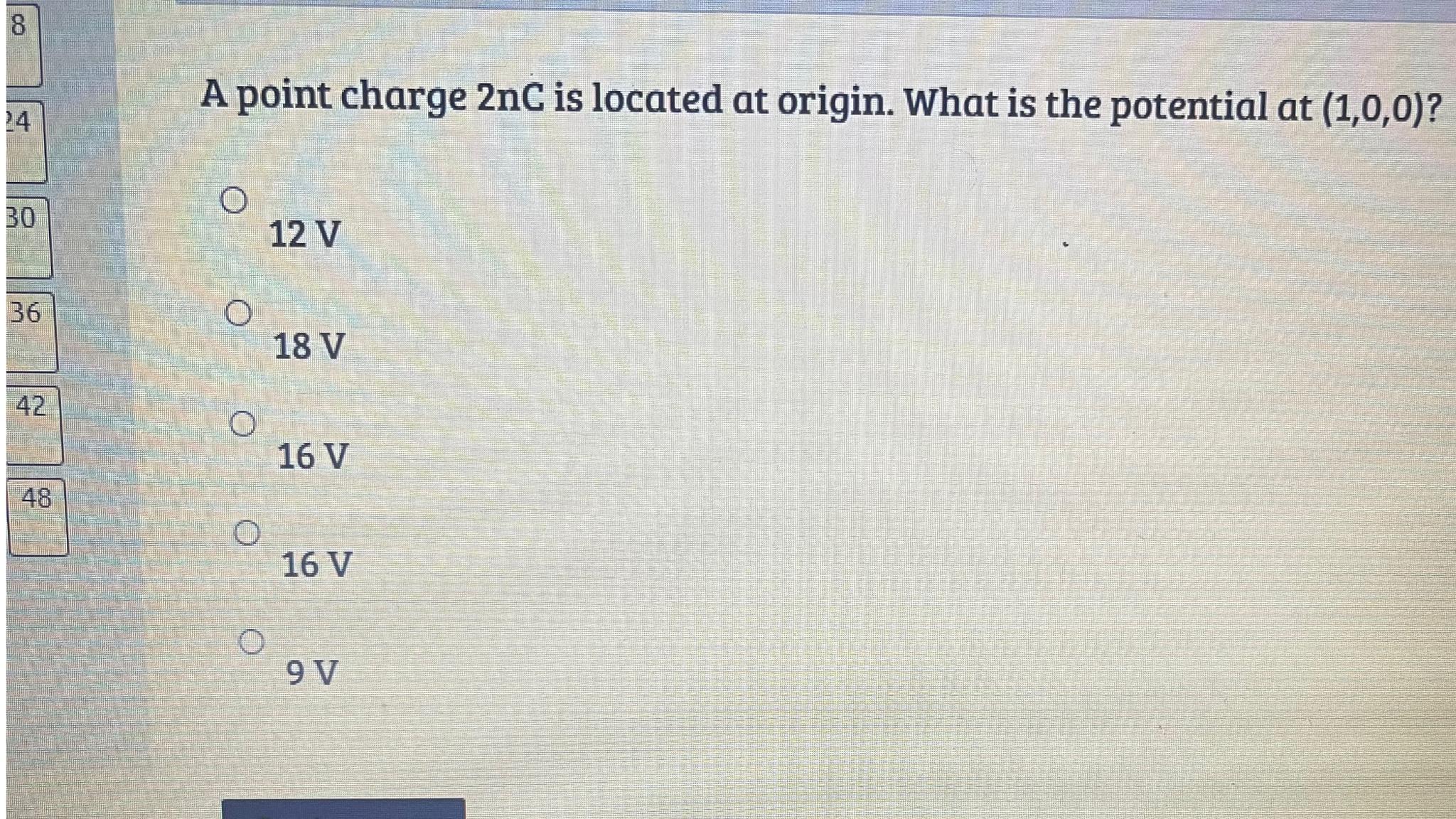 Solved 82430364248A point charge 2nC ﻿is located at origin. | Chegg.com