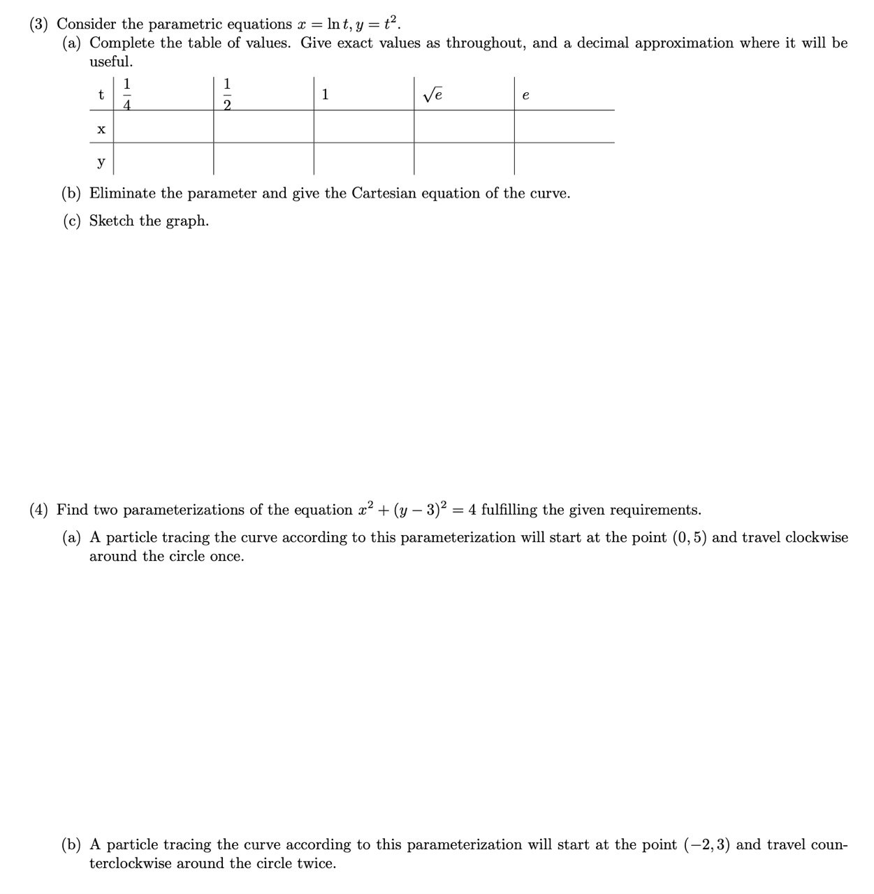 Solved (3) ﻿Consider the parametric equations x=lnt,y=t2.(a) | Chegg.com