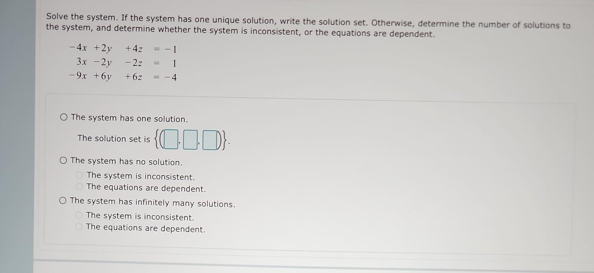 Solved Solve the system. If the system has one unique | Chegg.com