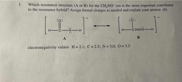 Solved Which resonance structure (A or B) for the CH2NO−ion | Chegg.com